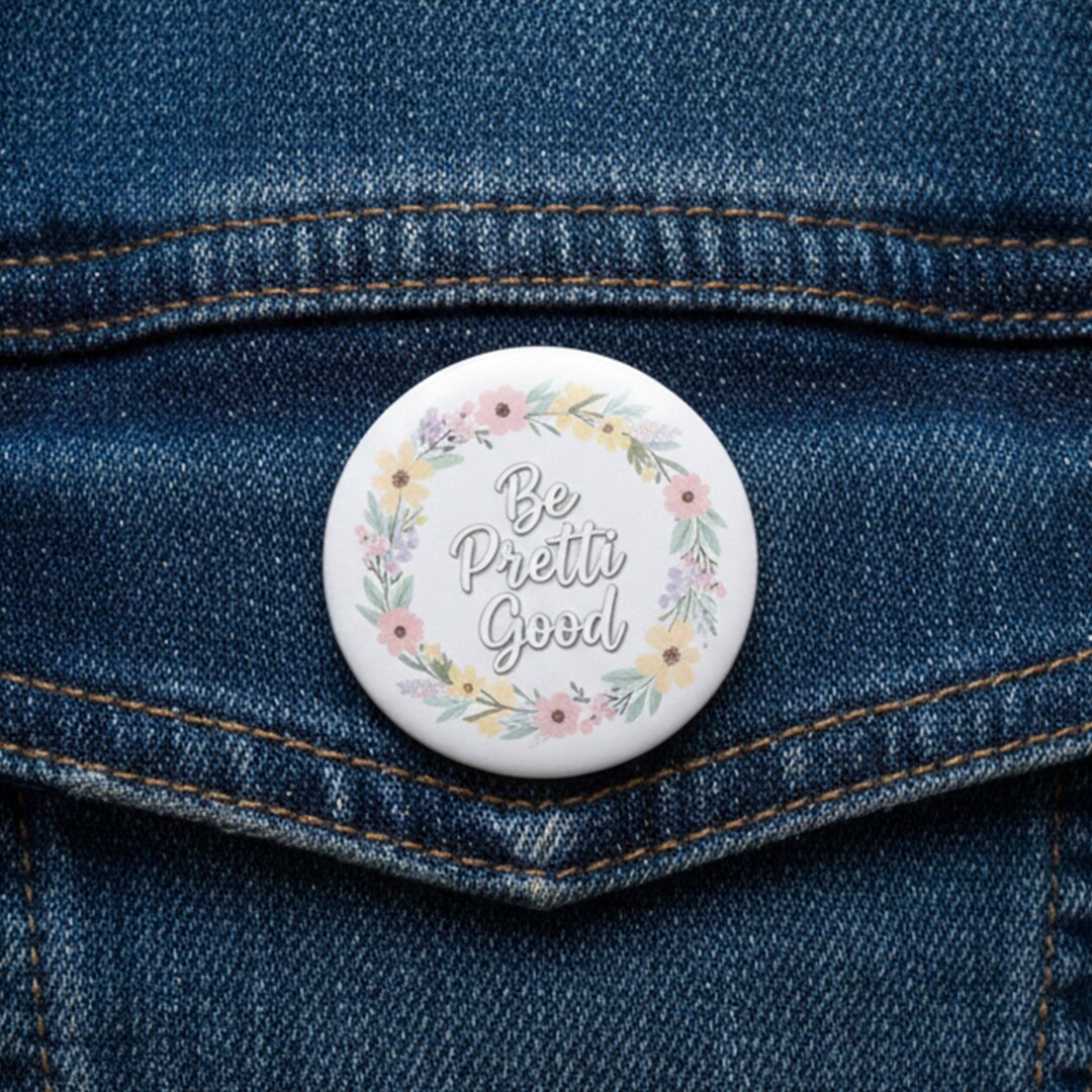 Floral Be Pretti Good Pin, Be Pretti Good Pin/magnet/sticker, Activism ...