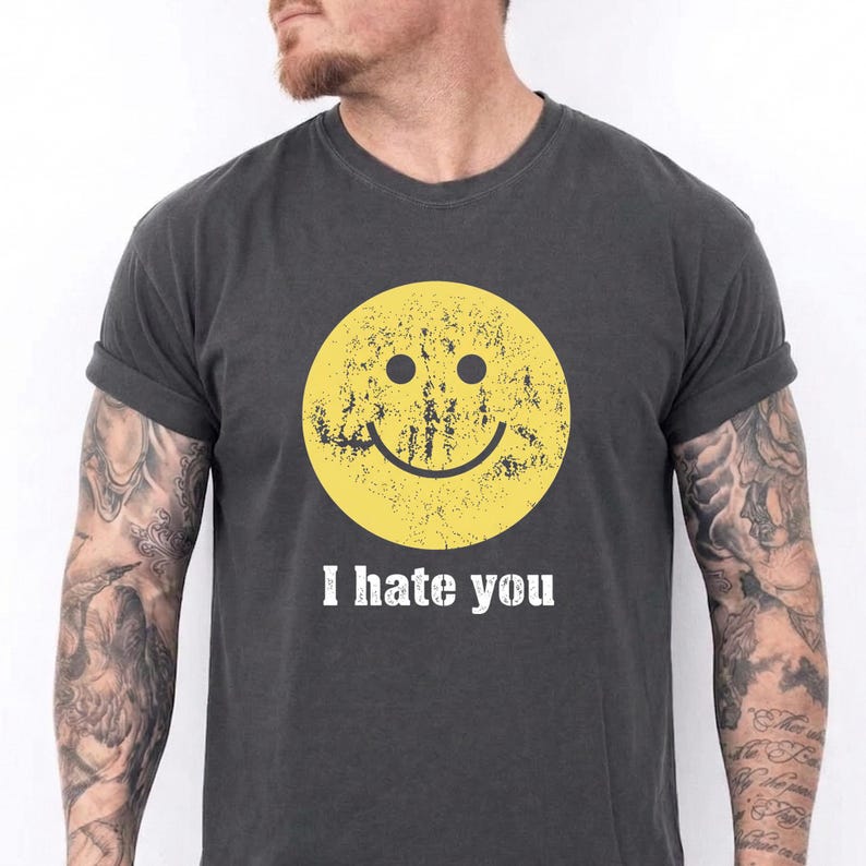 I Hate You Smiling Face T-shirt, I Hate You Shirt, Funny Sarcastic ...