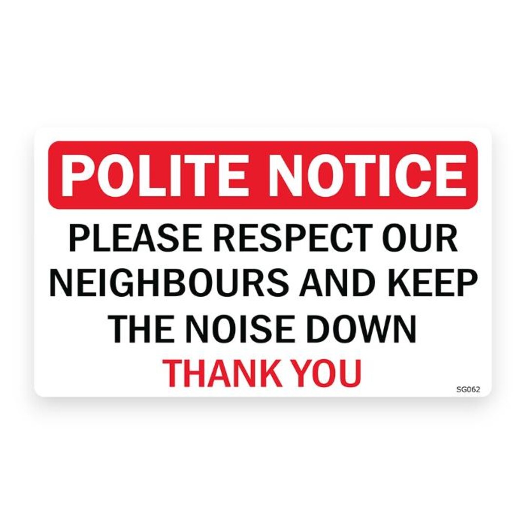 Polite Notice Please Respect Neighbours and Keep Noise Down Sticker ...