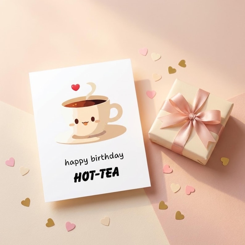 Happy Birthday Hot-tea Card Printable | Cute Tea Lover Birthday Card ...