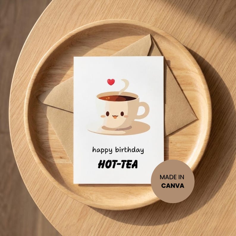 Happy Birthday Hot-tea Card Printable | Cute Tea Lover Birthday Card ...