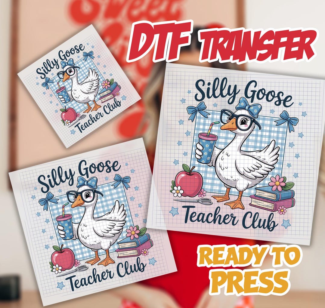 Silly Goose Teacher Club Dtf, Silly Goose Dtf, Floral Teacher Dtf ...