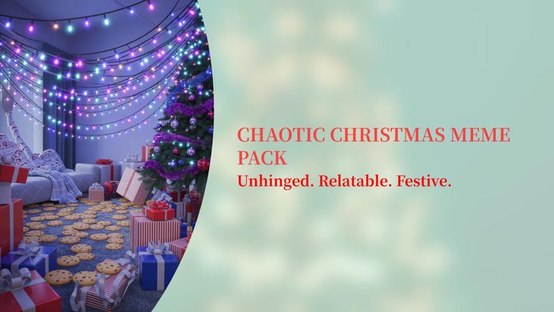 Chaotic Christmas Meme Pack | Relatable Holiday Memes & Captions ...