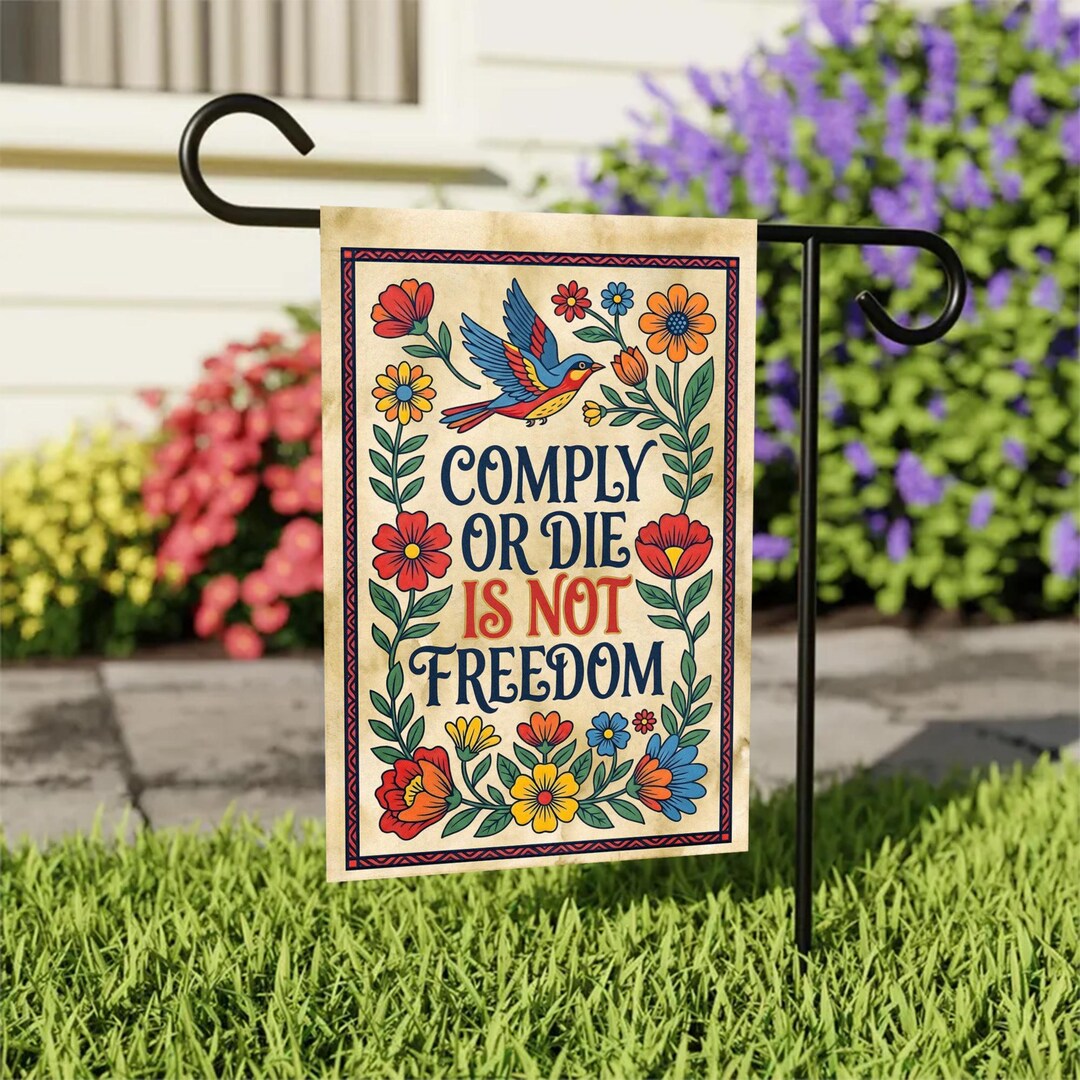 Comply or Die is Not Freedom Garden Flag, Protest House Banner, Social ...