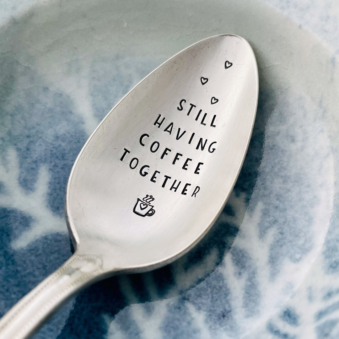 Still Having Coffee Together Hand Stamped Antique Spoon, Best Friend ...