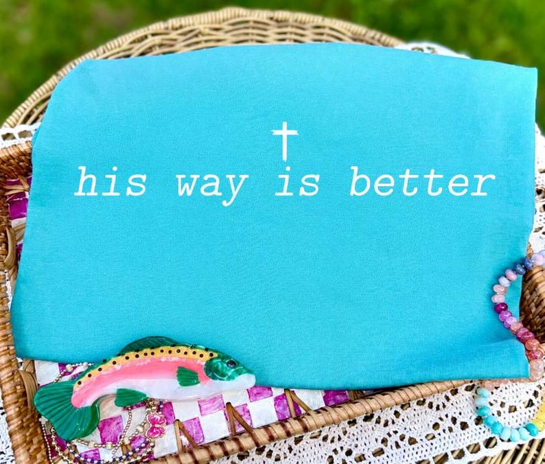 His Way is Better - Religious - Jesus - Cross - White Print - Direct to ...