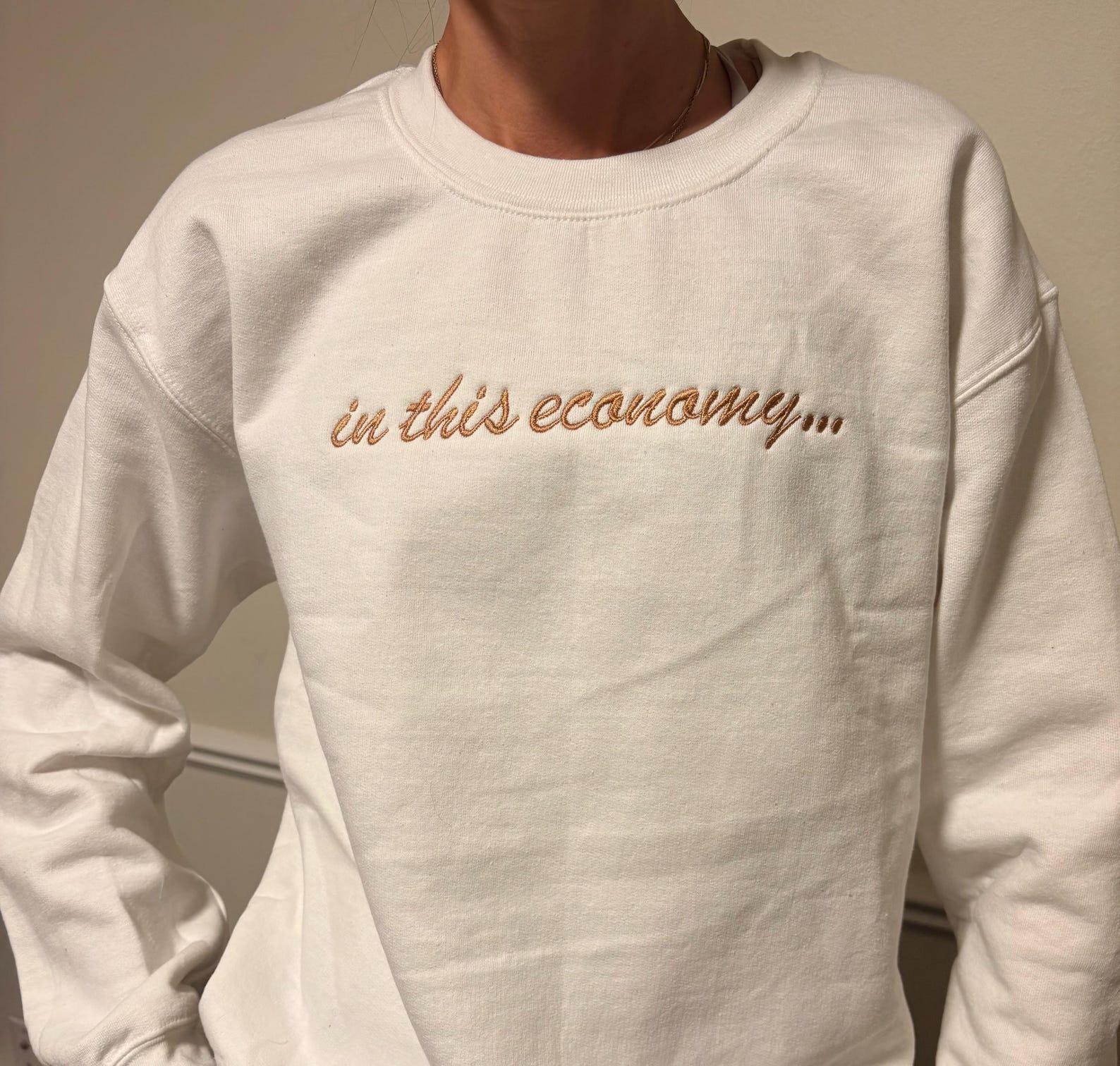 Embroidered “in This Economy…” Sweatshirt | Cozy Script Crewneck ...