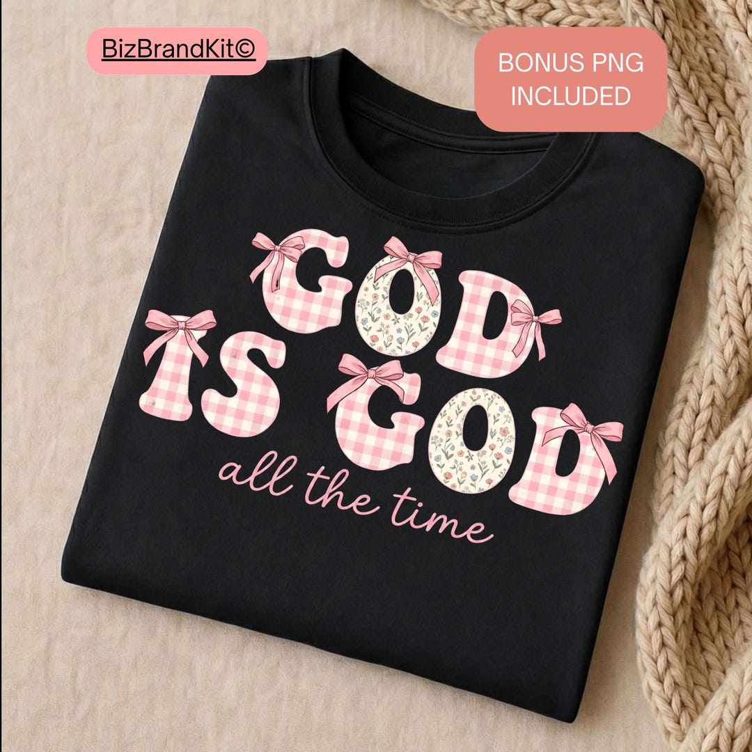 God is Good All the Time PNG | Preppy Retro Christian Sublimation | Bow ...