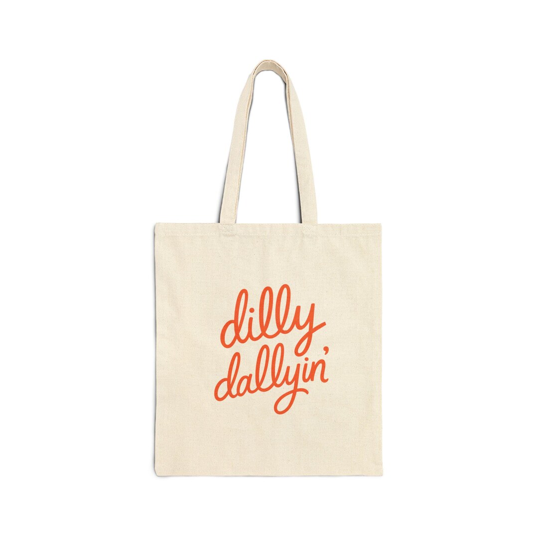 Dilly Dallyin Tote Bag | Script Lettering, Casual Everyday Canvas - Etsy