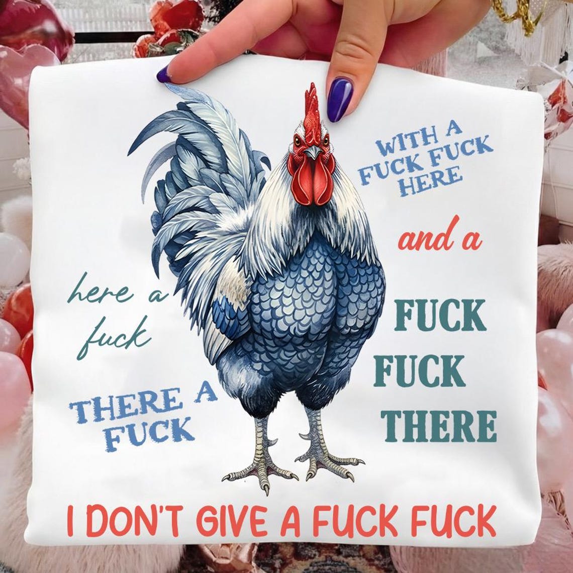 Funny Rooster PNG | Rude Adult Humor Png | "here A Fck There A Fck ...