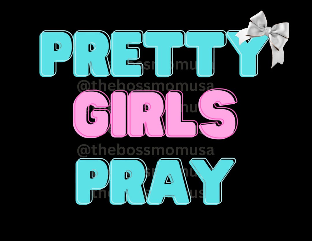 Pretty Girls Pray PNG - Etsy