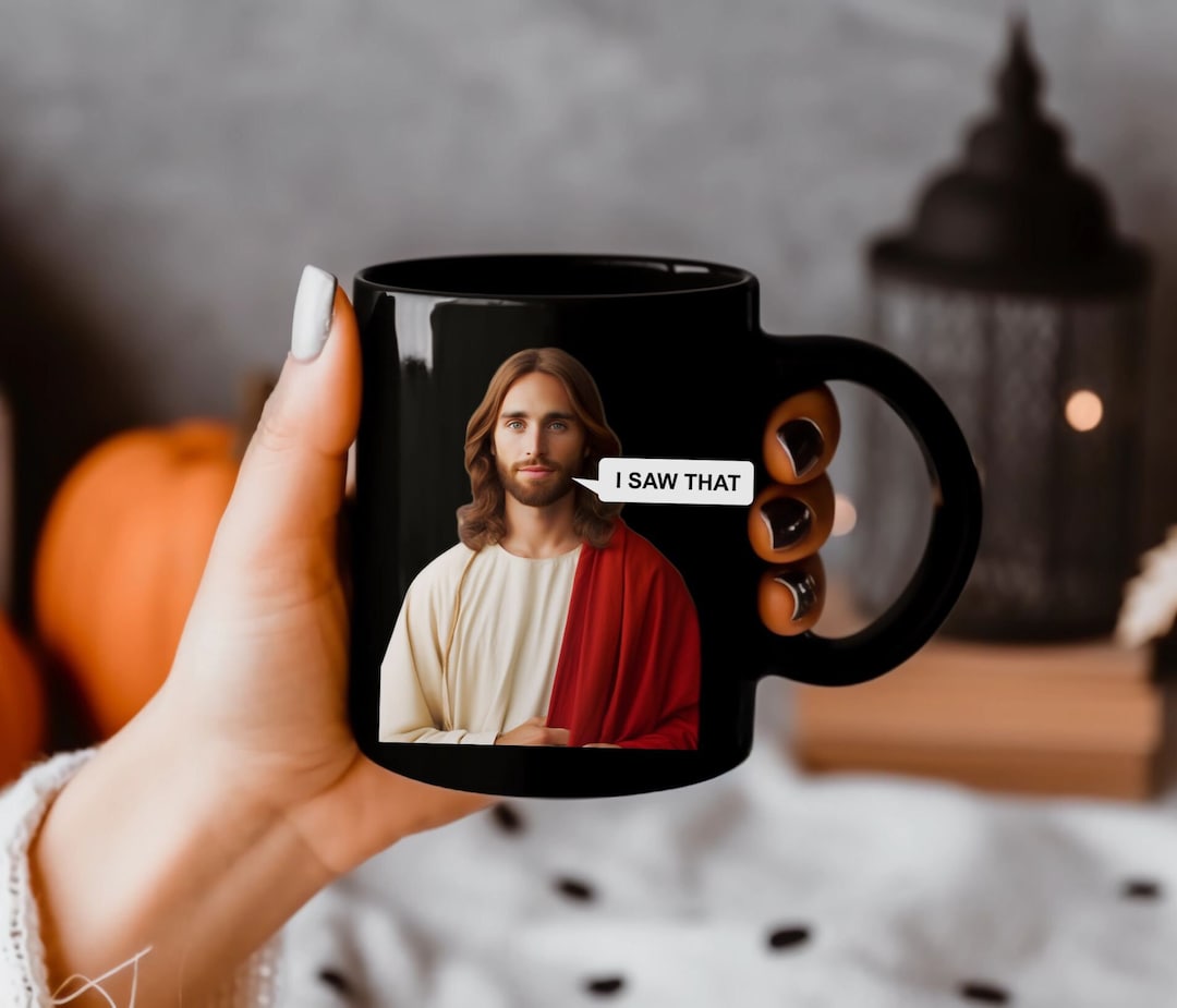 I Saw That Jesus Mug, Jesus Meme, Jesus Peeking Coffee Mug, Funny Jesus ...