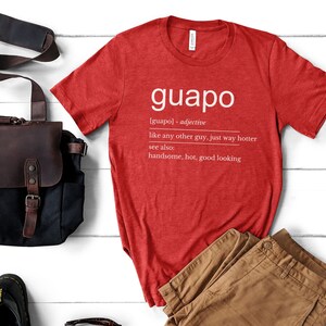 Guapo T-shirt, Funny Spanish Definition Shirt, Latino Shirt, Gift for ...