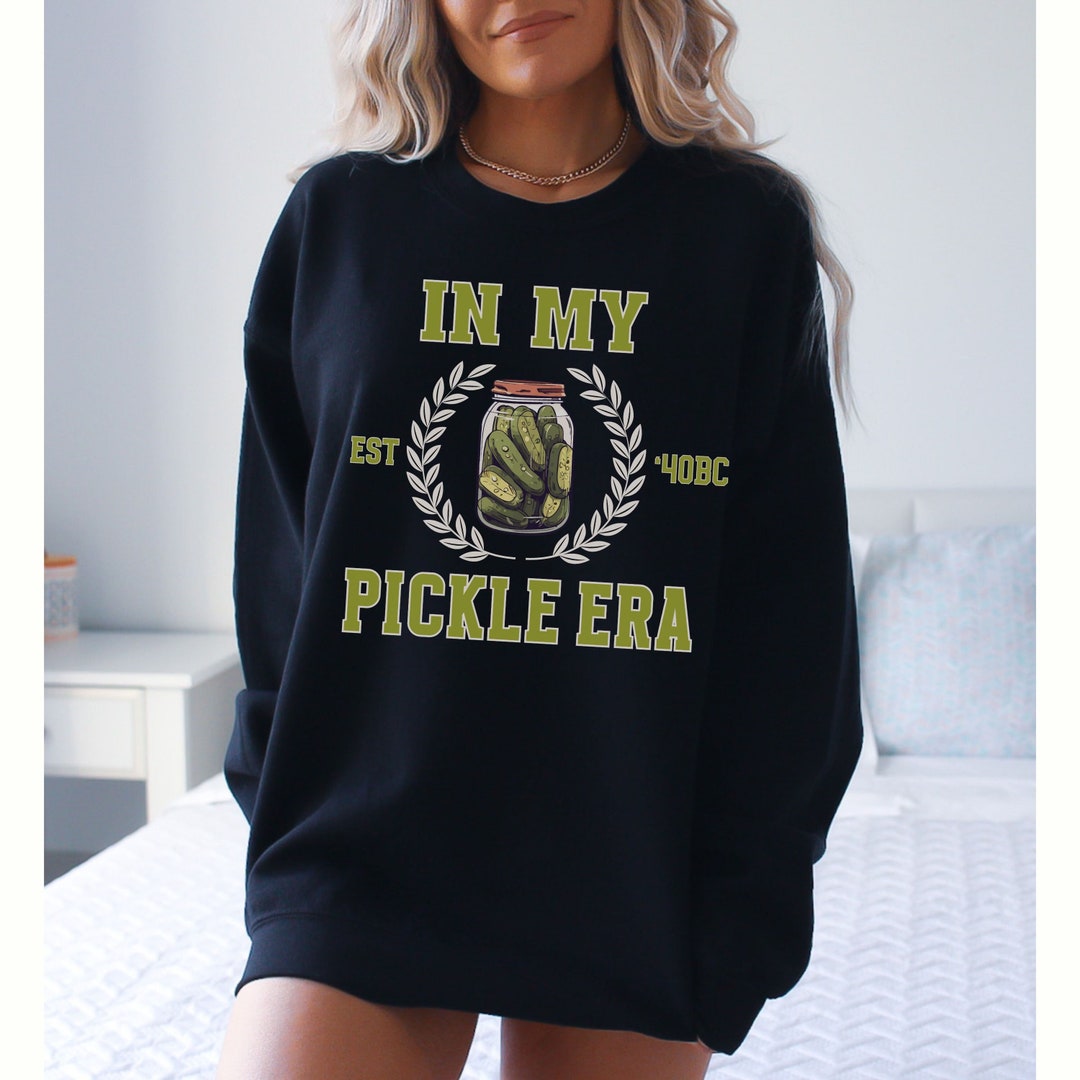 In My Pickle Era Sweatshirt, Pickle Girl Era Shirt, Pickles Sweatshirt ...