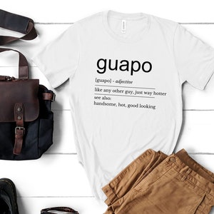 Guapo T-shirt, Funny Spanish Definition Shirt, Latino Shirt, Gift for ...