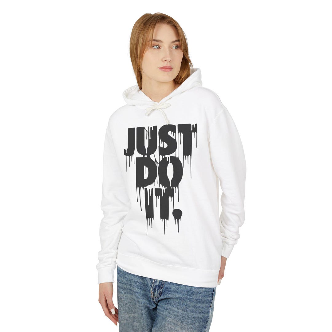 Dripping 'just Do It' Graphic Hoodie | Streetwear Slogan Sweatshirt - Etsy
