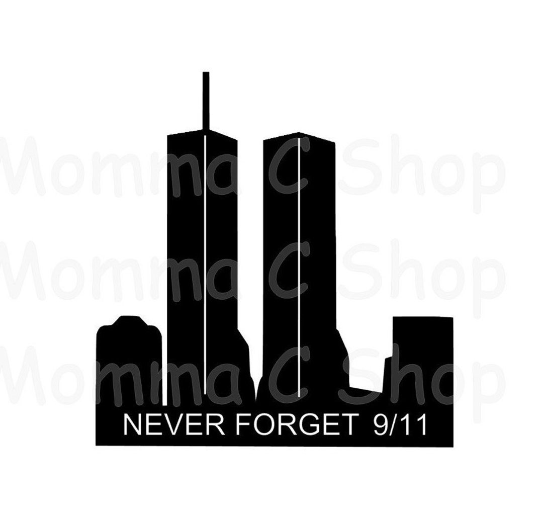 Never Forget 9/11 SVG New York Twin Towers High Rise Memorial September ...