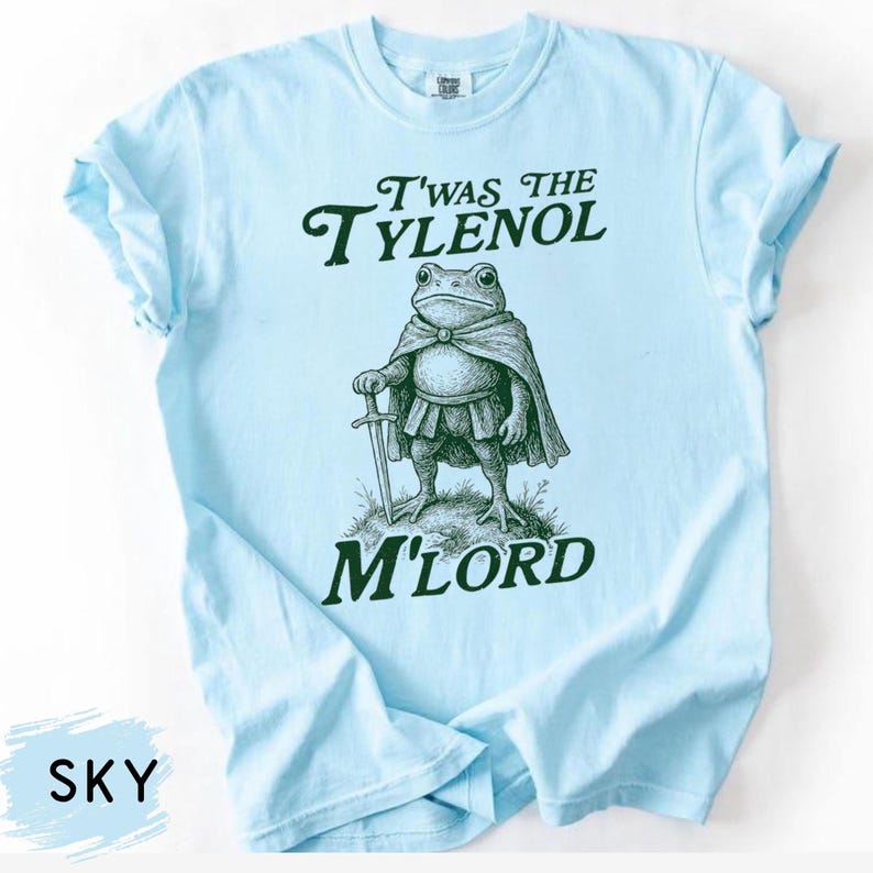 Twas the Tylenol M'lord T-shirt, Tylenol Shirt, Anti RFK Jr Frog ...