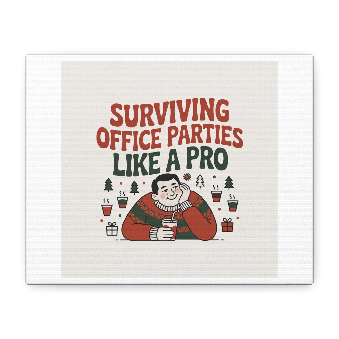 Surviving Office Parties Like a Pro Canvas, Matte Stretched | Holiday ...
