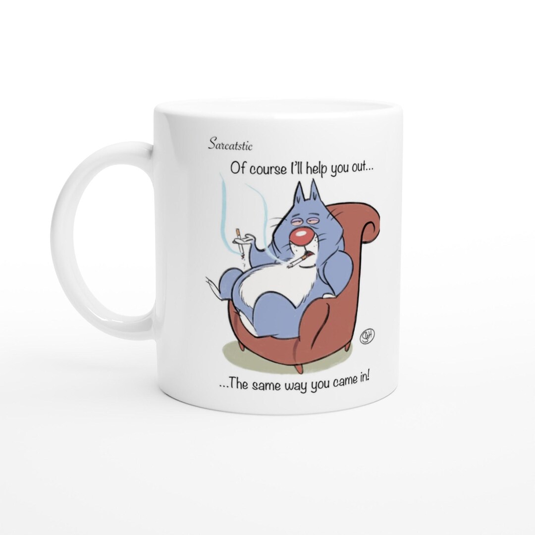 Sarcastic Cartoon Cat Mug - Funny Cynical Coffee Cup - Perfect Gift for ...