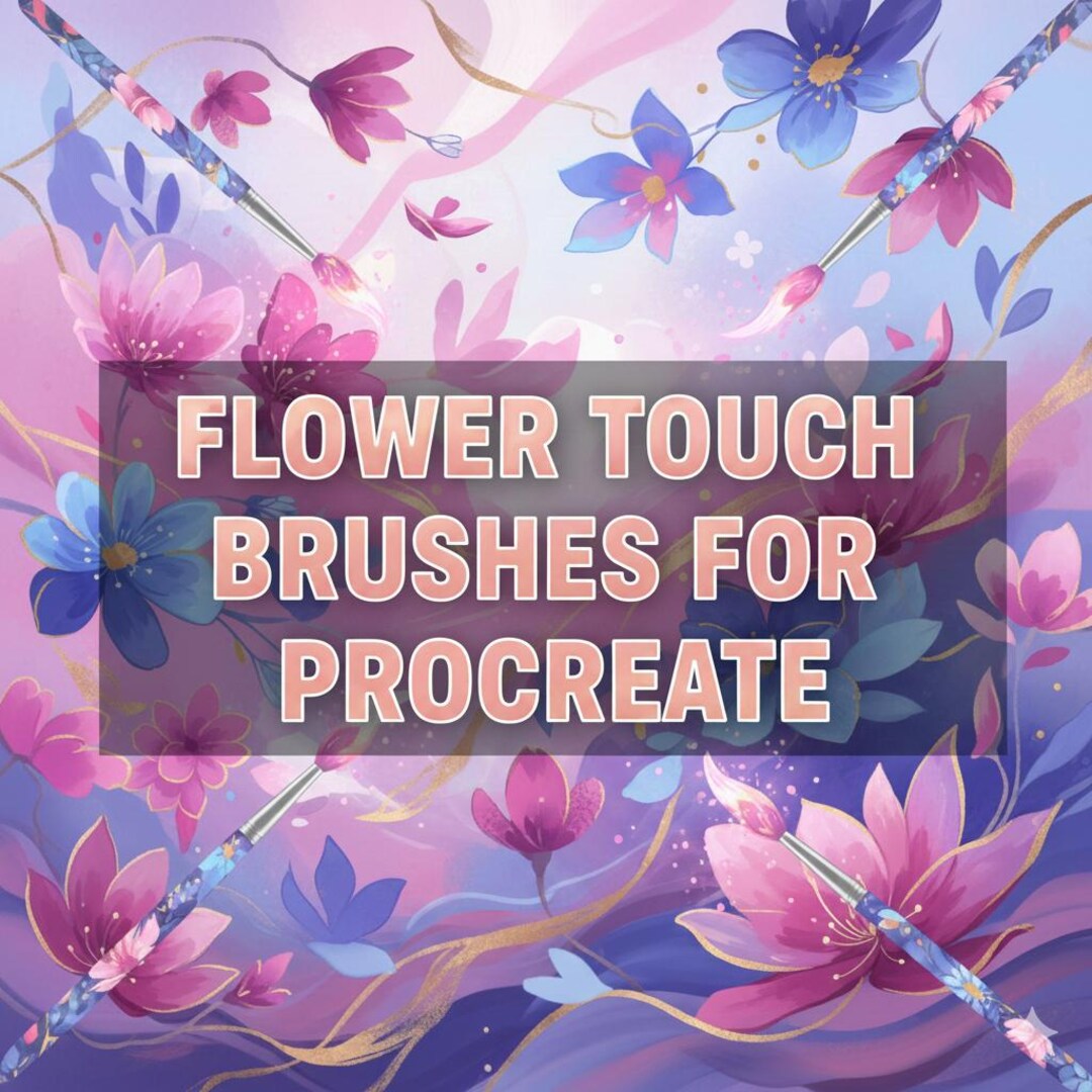Fine Art Flower Touch Brushes for Procreate | Realistic Botanical ...