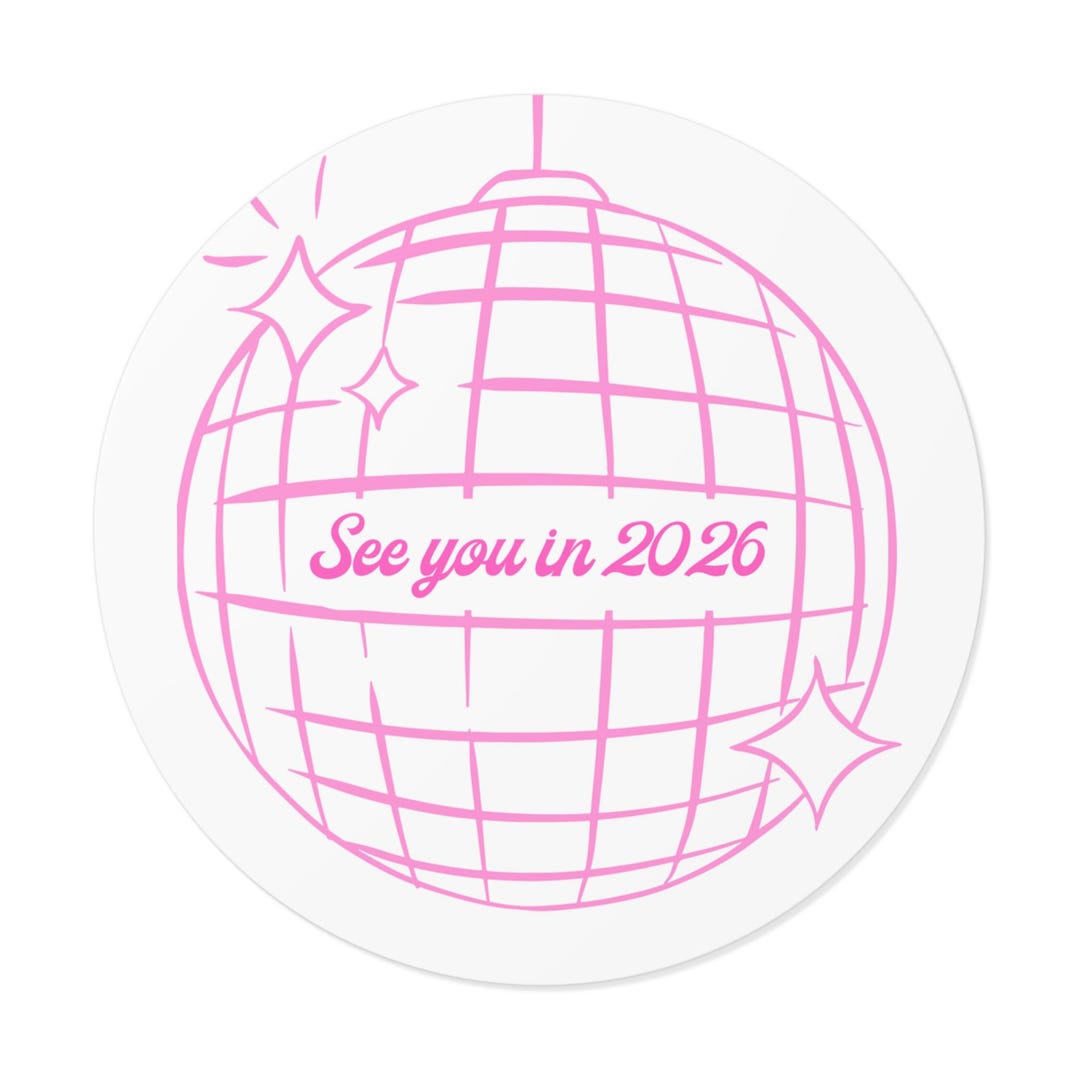 See You in 2026 Round Vinyl Sticker | Pink Disco Ball New Year - Etsy