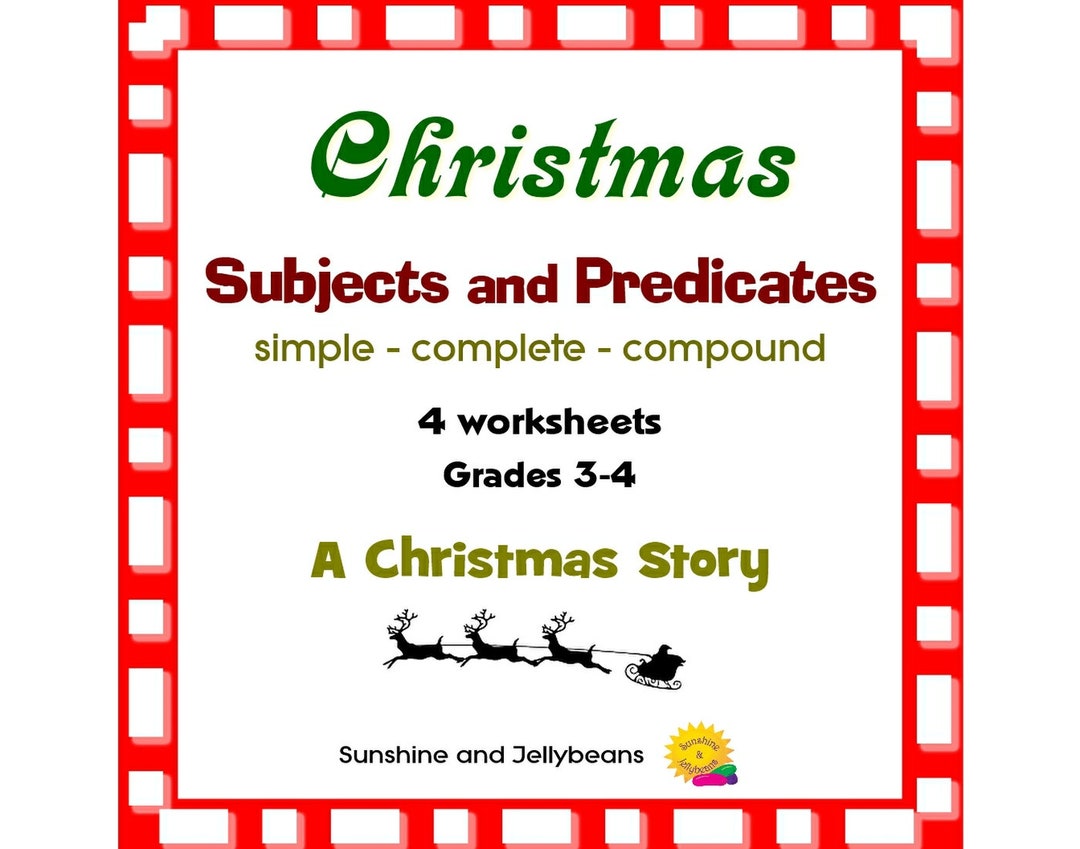 Subjects & Predicates - A Christmas Story - 4 Worksheets- Grades 3-4 ...
