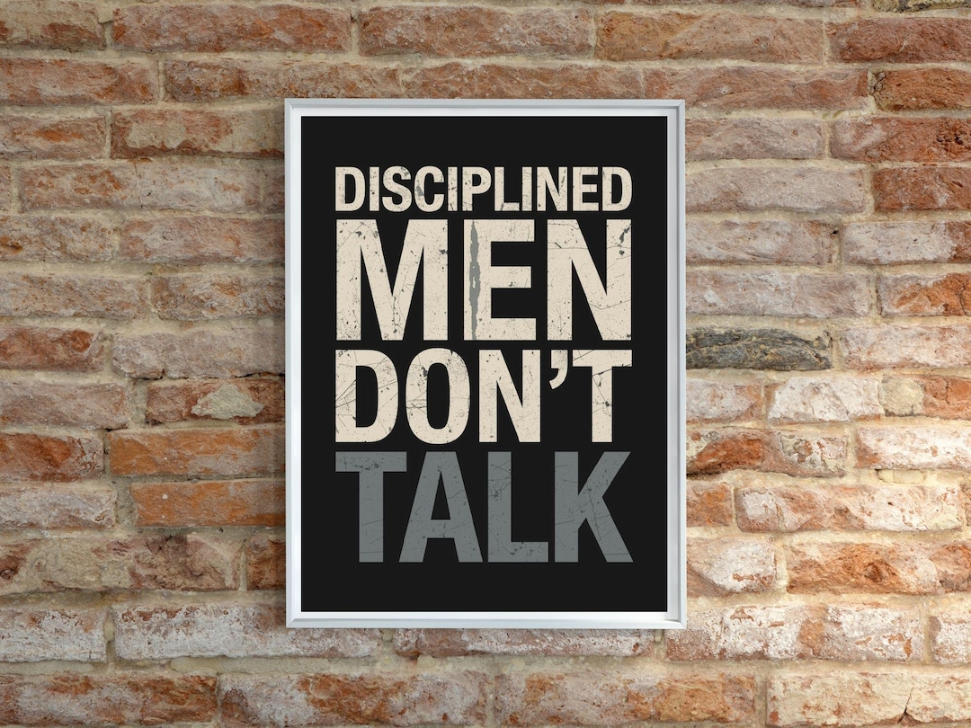 Disciplined Men Don’t Talk Wall Art | Silent Discipline Poster ...