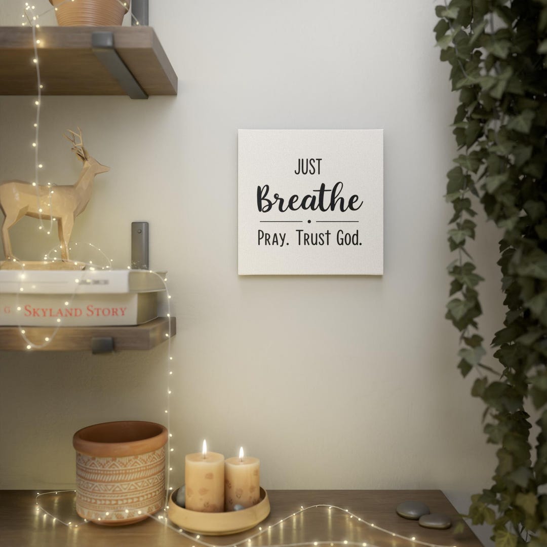Inspirational Faith Wall Decor, Just Breathe, Pray, Trust God ...