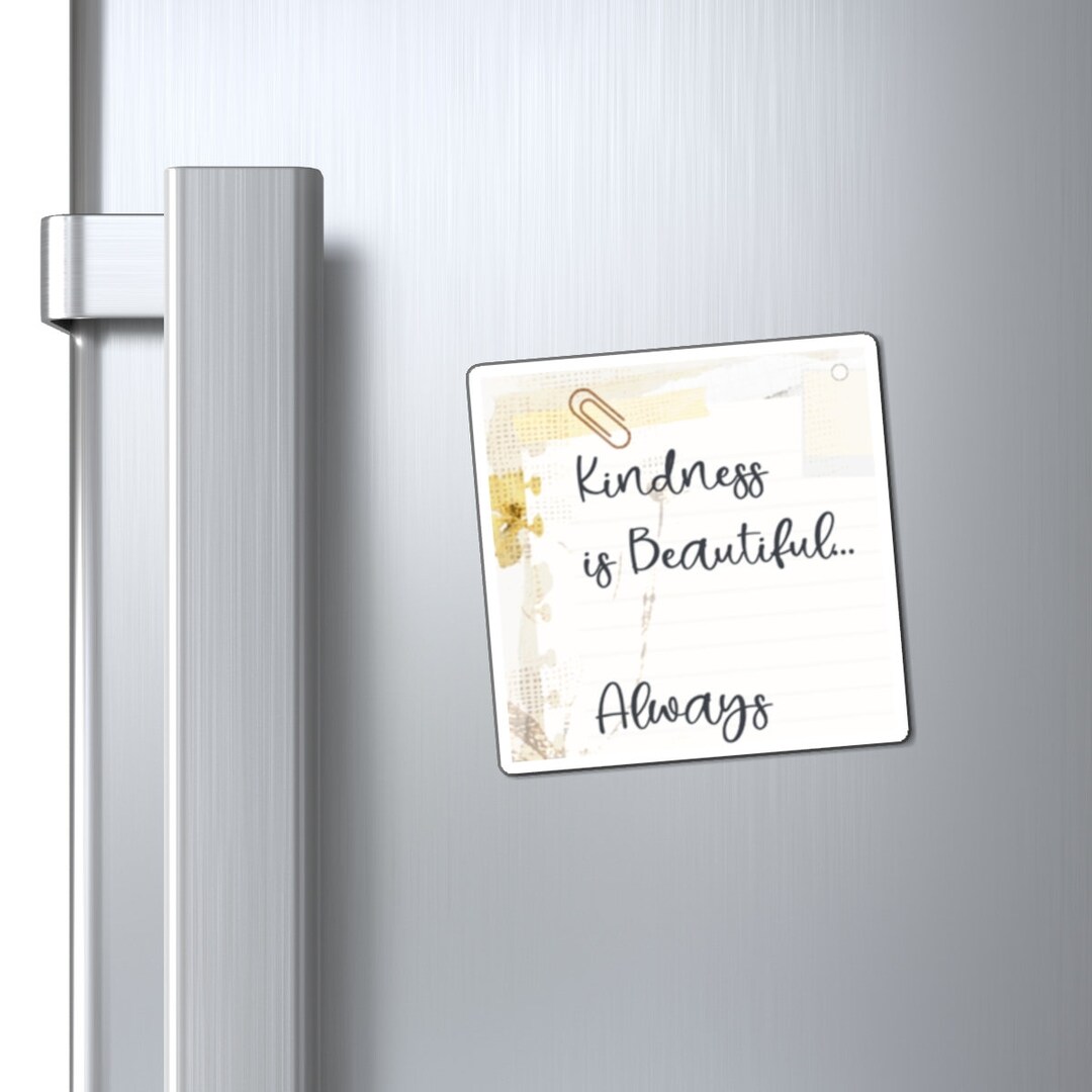 Kindness is Beautiful Magnet - Inspirational Quote for Fridge or Office ...
