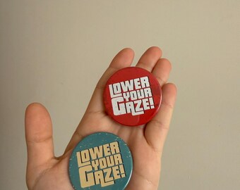 Lower Your Gaze- Badge - Etsy