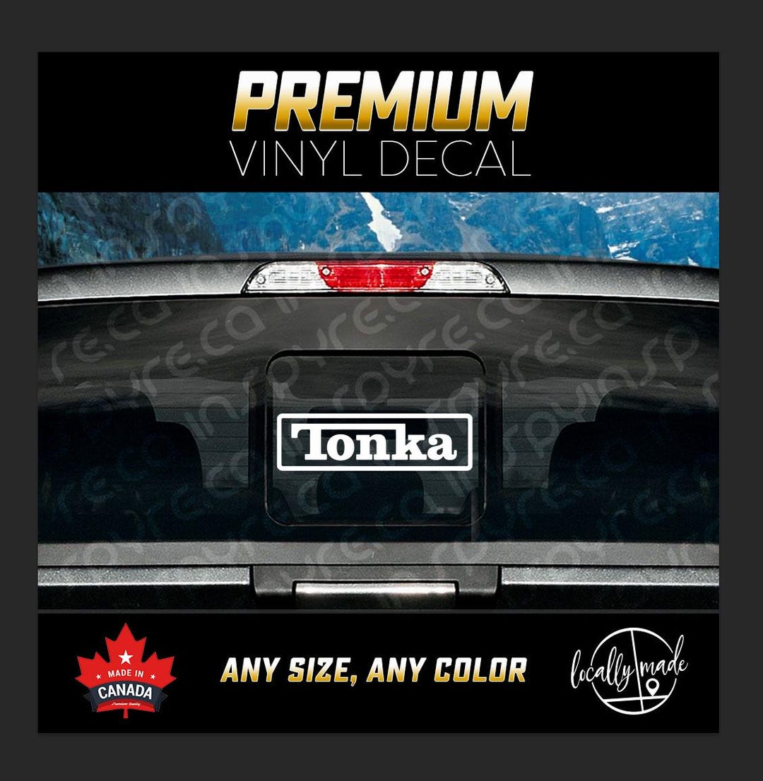 Tonka Vinyl Die-cut Decal Sticker • Pick Any Color or Size! - Etsy