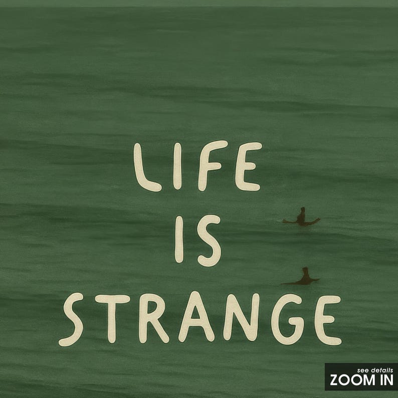 Life is Strange Ocean Quote Poster – Minimalist Wall Art Print - Etsy