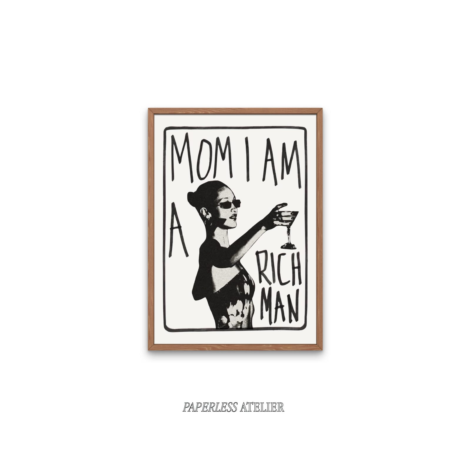 Mom I Am a Rich Man Poster, Fashion Wall Art, Bold Quote Print ...