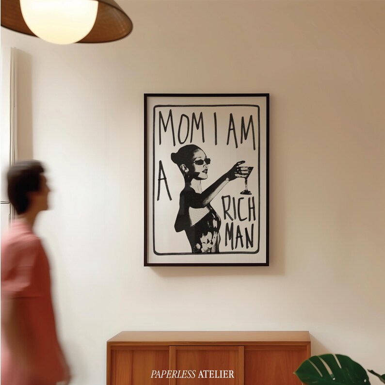 Mom I Am a Rich Man Poster, Fashion Wall Art, Bold Quote Print ...