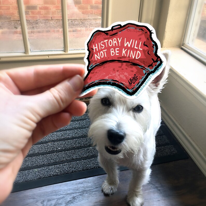 History Will Not Be Kind Red MAGA Hat Sticker Decals & - Etsy