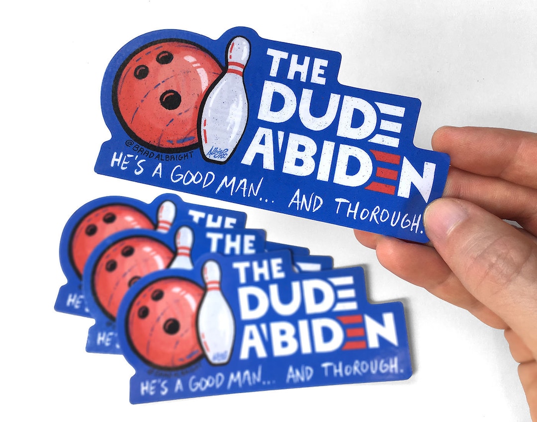 The Dude A'biden - the Dude Abides Sticker Decal - Biden Harris 2020 ...