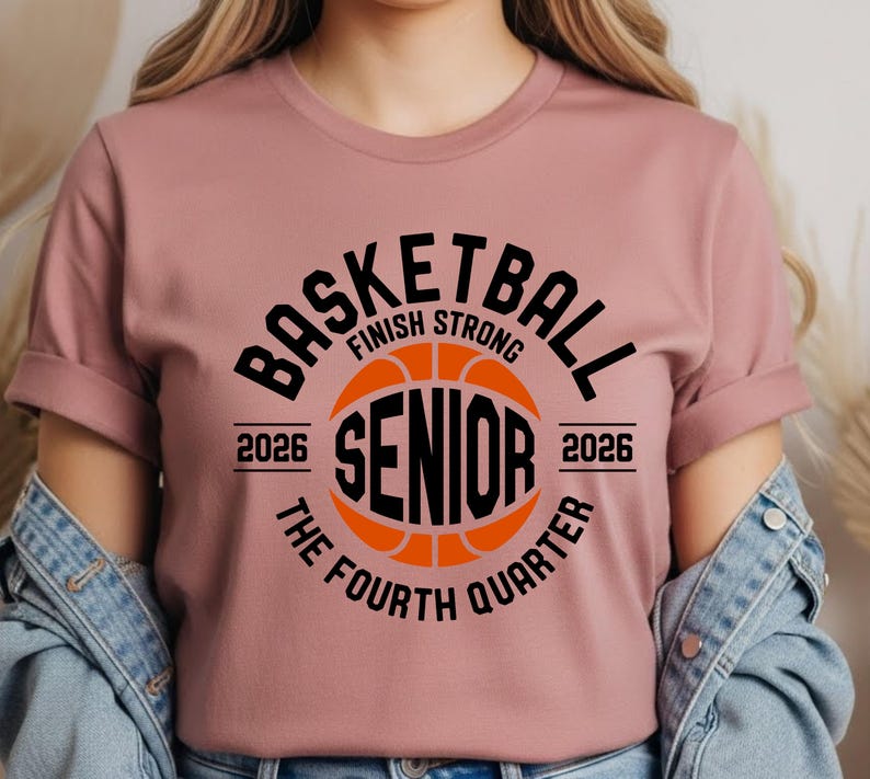 Basketball Senior 2026 SVG | Finish Strong the Fourth Quarter ...