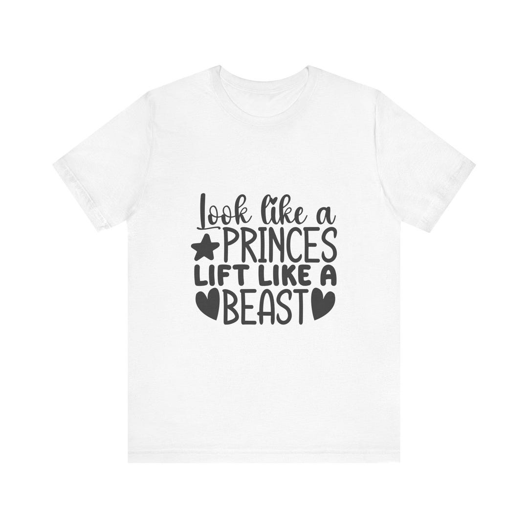Look Like A Princess- Lift Like A Beast T-shirt | Fitness Gym Tee - Etsy