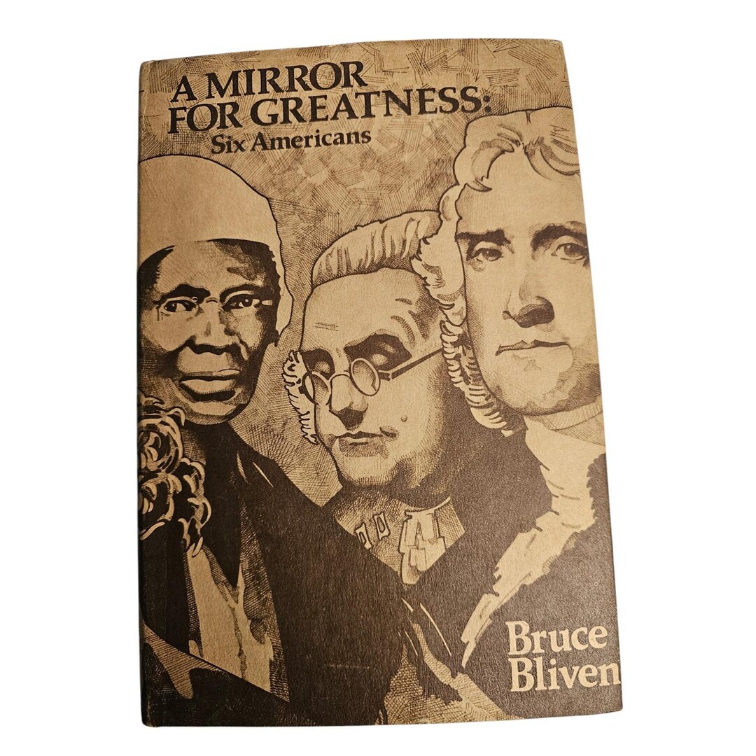 A Mirror for Greatness : Six Americans by Bruce Bliven - Etsy