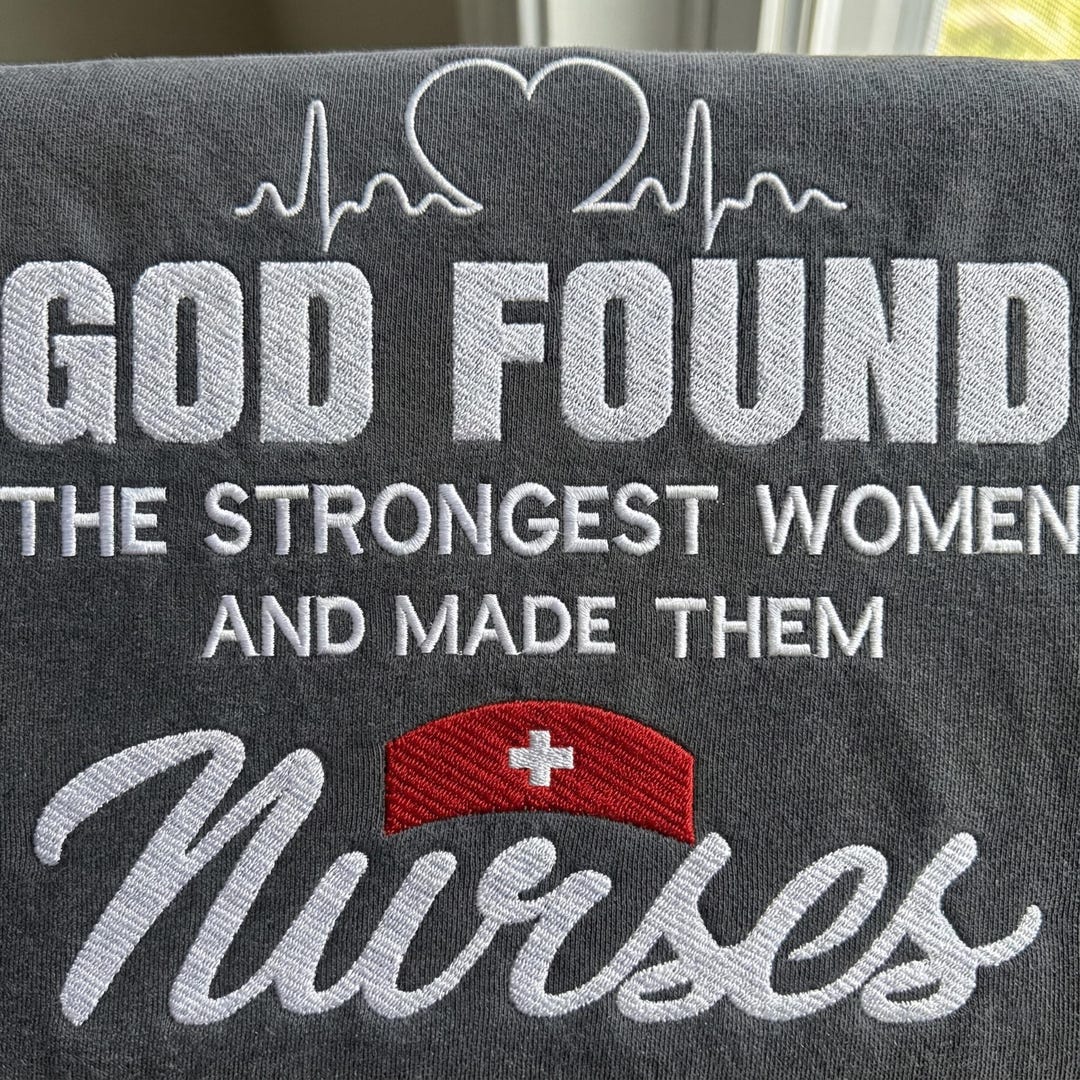 Nurse God Faith Embroidery Design | God Found the Strongest Women and ...