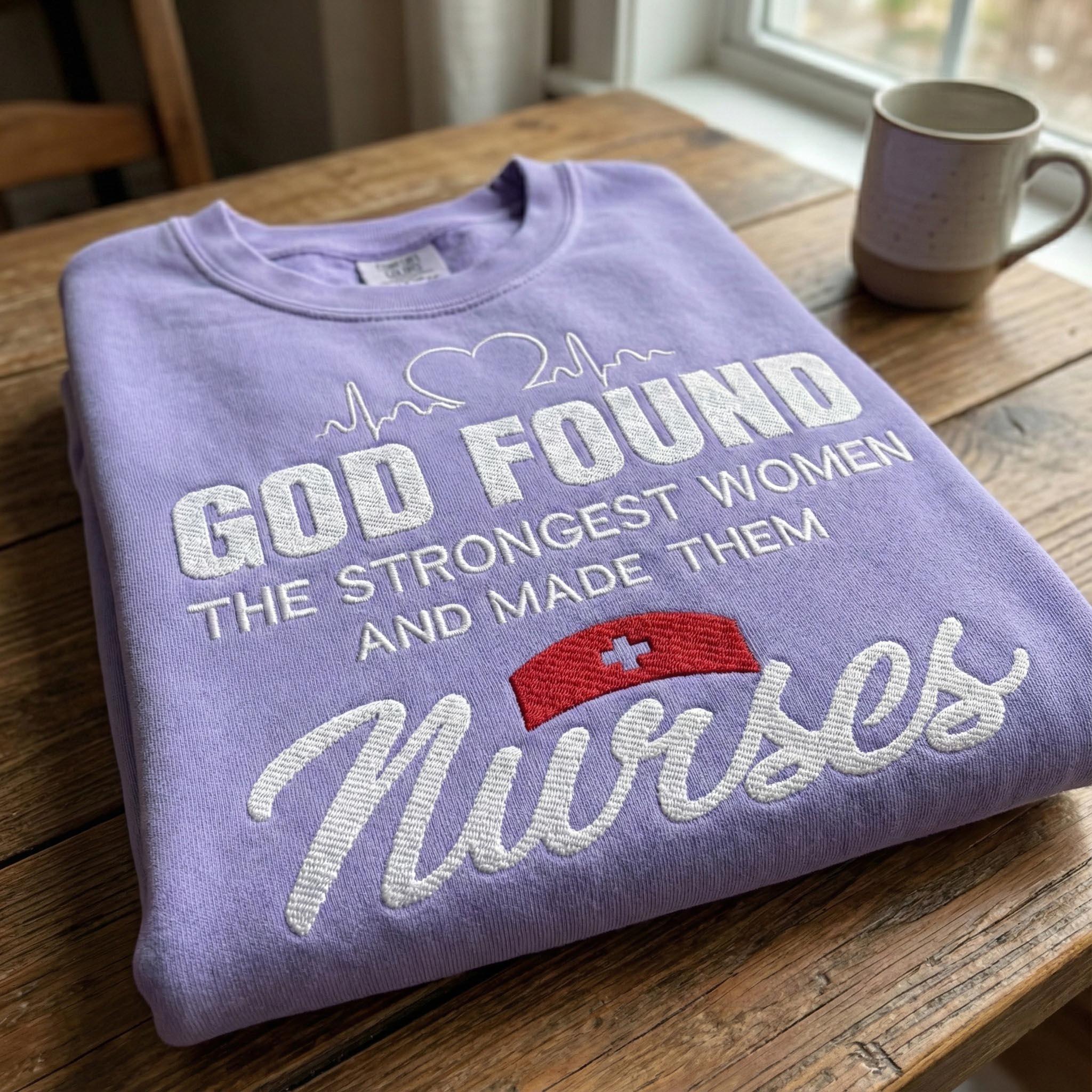 Nurse God Faith Embroidery Design | God Found the Strongest Women and ...