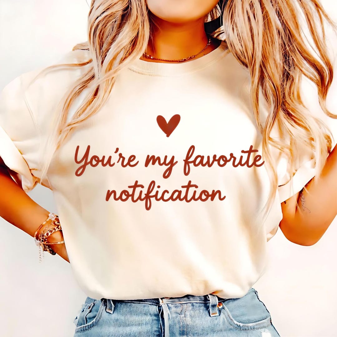 You’re My Favorite Notification PNG, Valentine Love Quote Sublimation ...