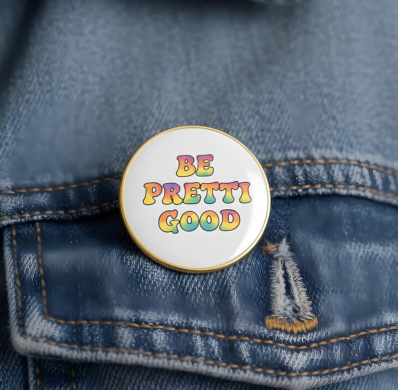 Be Pretti Good Pin, Activism Acrylic Pin, Political Protest Pin, Be ...