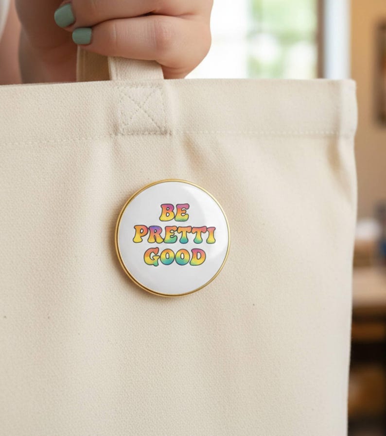 Be Pretti Good Pin, Activism Acrylic Pin, Political Protest Pin, Be ...