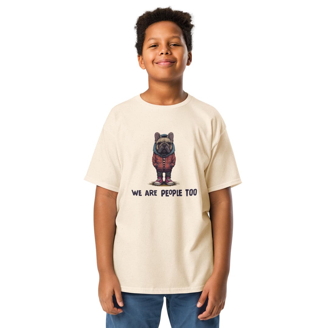 We Are People Too - French Bulldog - Youth Classic Tee - Etsy