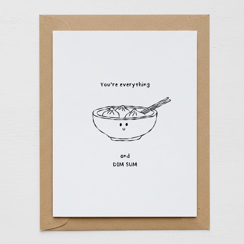 Funny Dim Sum Love Card, You're Everything and Dim Sum, Cute Food Pun ...