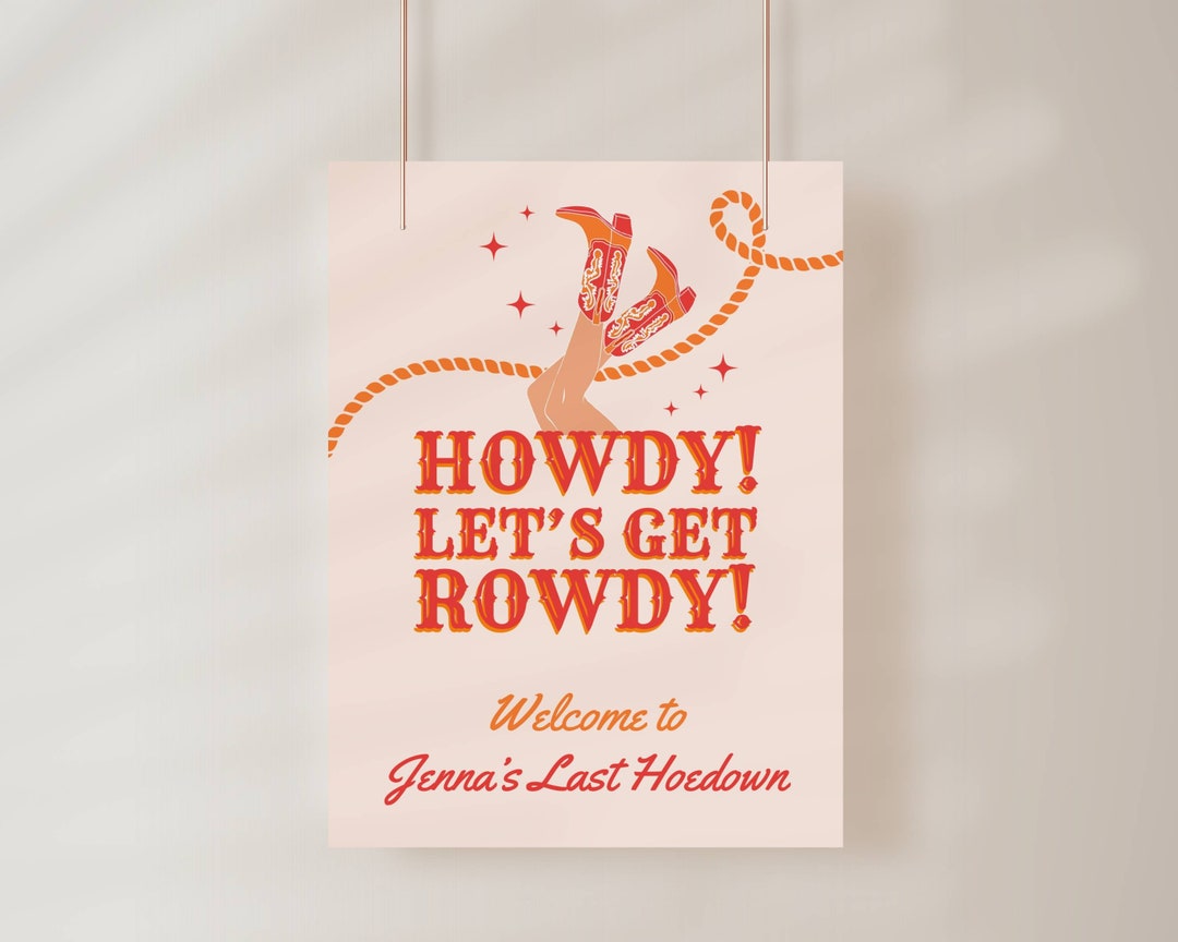 Howdy Lets Get Rowdy Bachelorette Welcome Poster Template, Western ...