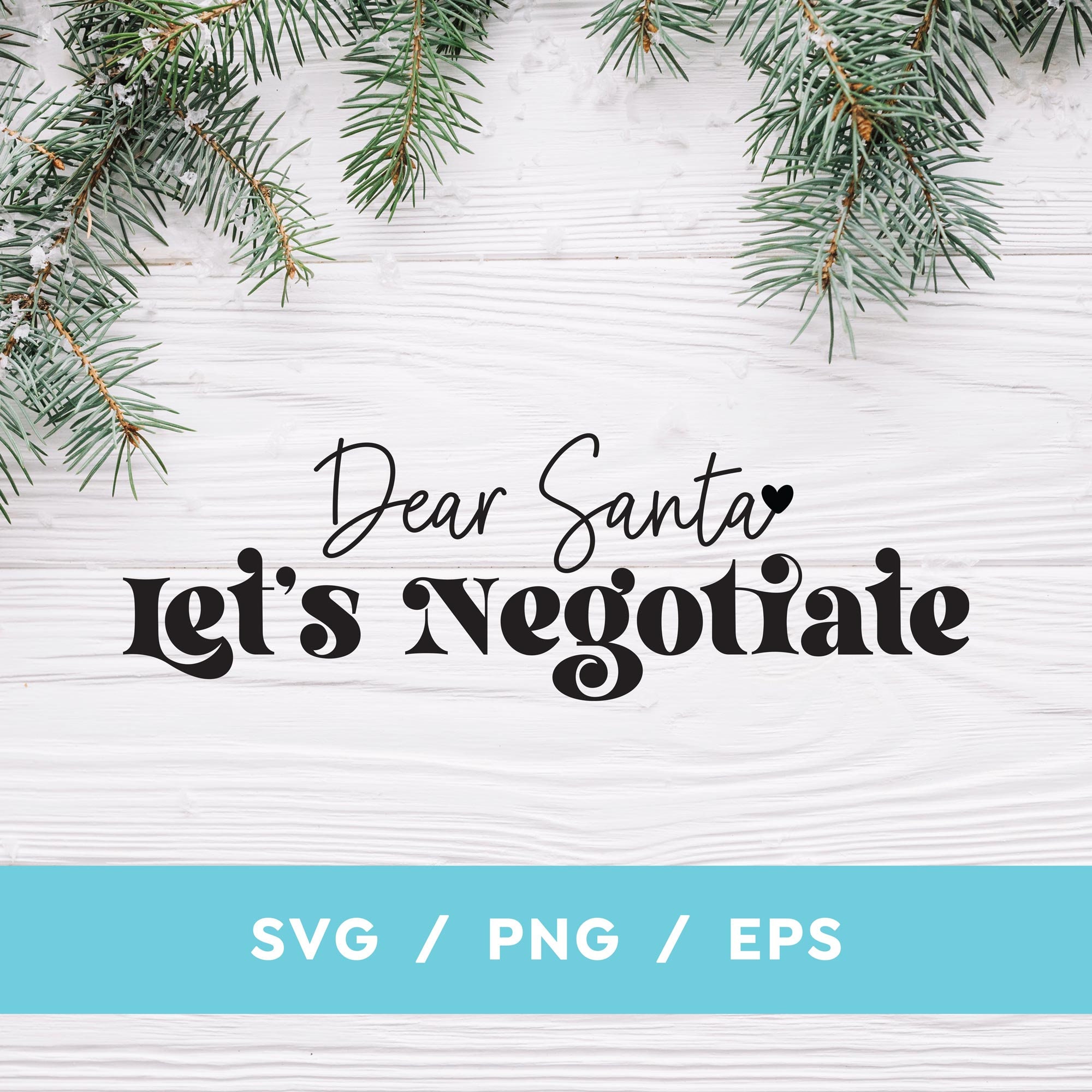 Dear Santa Lets Negotiate SVG PNG EPS Funny Christmas Svg - Etsy