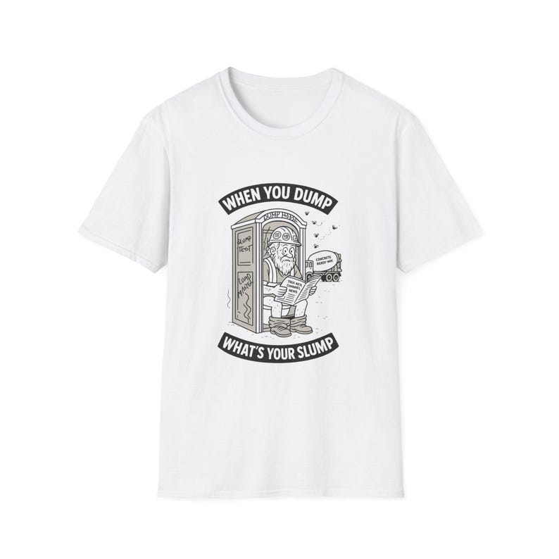 When You Dump What's Your Slump T-shirt | Funny Bathroom Humor Tee - Etsy